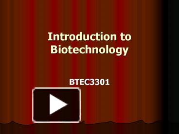 Introduction to Biotechnology presentation | free to view