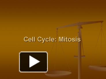 Cell Cycle: Mitosis presentation | free to view