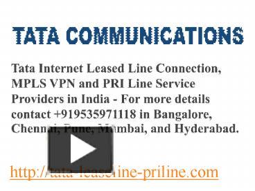 Tata Internet Leased Line Connection, MPLS VPN & PRI Line Service Providers in India (Bangalore ...