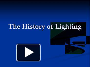 The History of Lighting presentation | free to download
