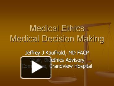 Medical Ethics Medical Decision Making presentation | free to download