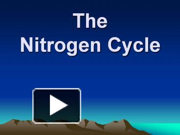 PPT – The Nitrogen Cycle PowerPoint presentation | free to download ...