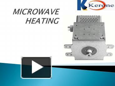 MICROWAVE HEATING presentation | free to view