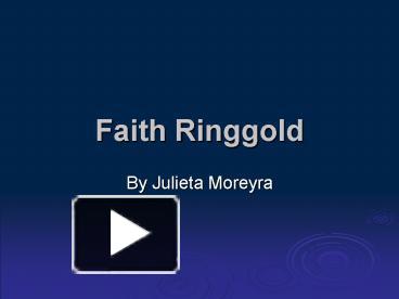 Faith Ringgold presentation | free to view