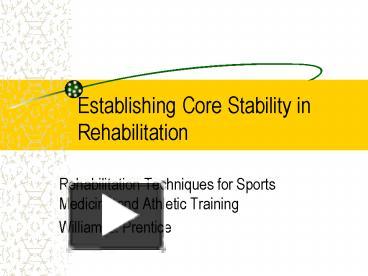 PPT – Establishing Core Stability in Rehabilitation PowerPoint ...
