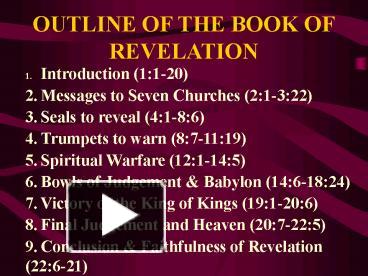 OUTLINE OF THE BOOK OF REVELATION presentation | free to view