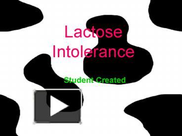 Lactose Intolerance presentation | free to view