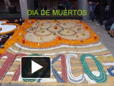 PPT – DIA DE MUERTOS PowerPoint presentation | free to download - id ...