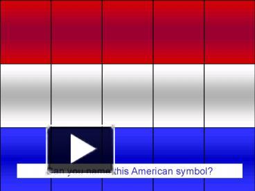 PPT – Can you name this American symbol PowerPoint presentation | free ...