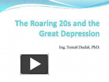 The Roaring 20s and the Great Depression presentation | free to view