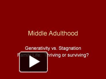 Middle Adulthood presentation | free to view
