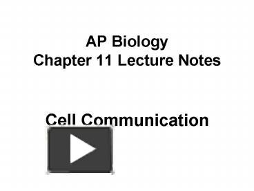 AP Biology Chapter 11 Lecture Notes presentation | free to view