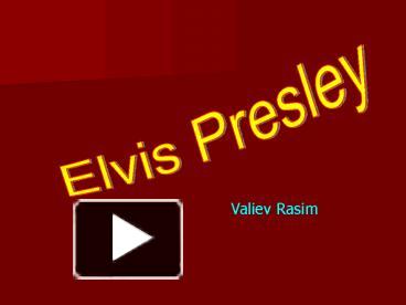 Elvis Presley presentation | free to view