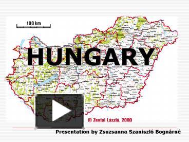 PPT – HUNGARY PowerPoint presentation | free to download - id: 42da72-ZjQyN