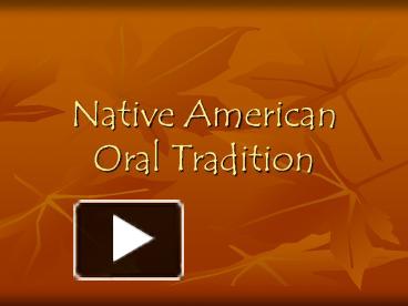 Native American Oral Tradition presentation | free to view