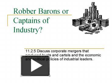 PPT – Robber Barons or Captains of Industry? PowerPoint presentation ...
