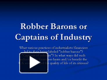 Robber Barons or Captains of Industry presentation | free to view