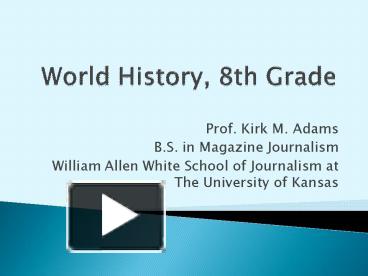 World History, 8th Grade presentation | free to download