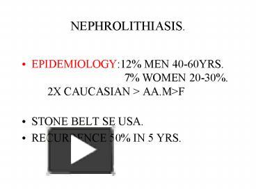 NEPHROLITHIASIS. presentation | free to view