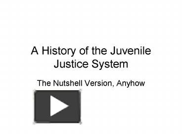 A History of the Juvenile Justice System presentation | free to download