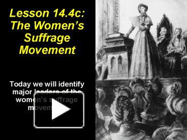 PPT – Lesson 14.4c: The Women PowerPoint presentation | free to ...