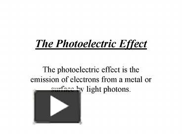 The Photoelectric Effect presentation | free to download