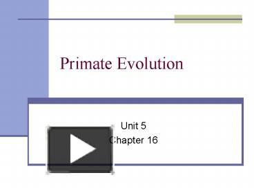 Primate Evolution presentation | free to view