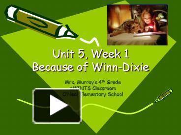 Unit 5, Week 1 Because of Winn-Dixie presentation | free to download