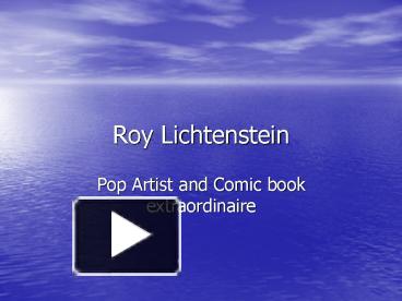 Roy Lichtenstein presentation | free to view