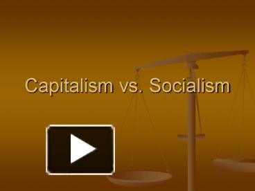 Capitalism vs. Socialism presentation | free to view