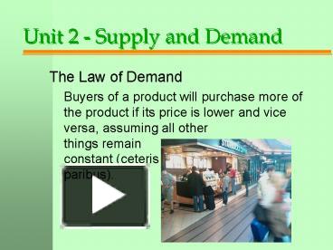 Unit 2 - Supply and Demand presentation | free to view