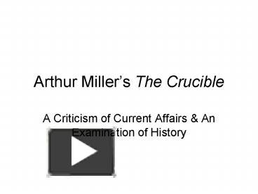 PPT – Arthur Millers The Crucible PowerPoint presentation | free to ...