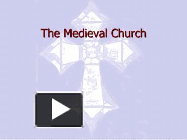 The Medieval Church presentation | free to view