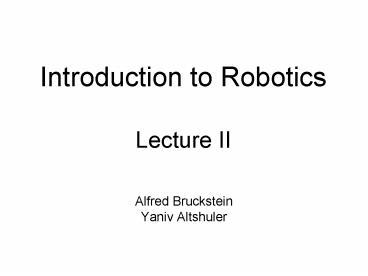 Introduction to Robotics Lecture II presentation | free to view