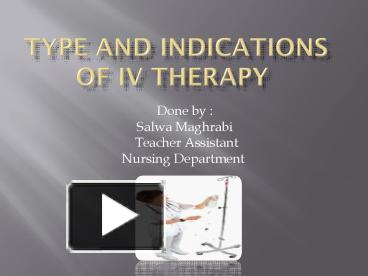 Type and Indications of IV Therapy presentation | free to view