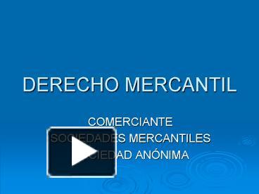 PPT – DERECHO MERCANTIL PowerPoint presentation | free to download - id: 43a565-OTg5N