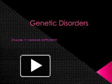 PPT – Genetic Disorders PowerPoint presentation | free to view - id ...