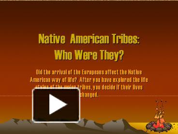 Native American Tribes: Who Were They? presentation | free to view