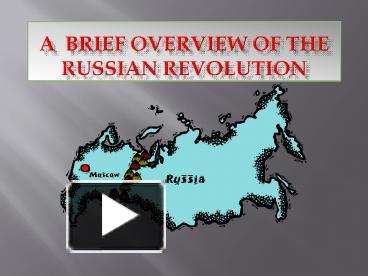 PPT – A Brief Overview of the Russian Revolution PowerPoint ...