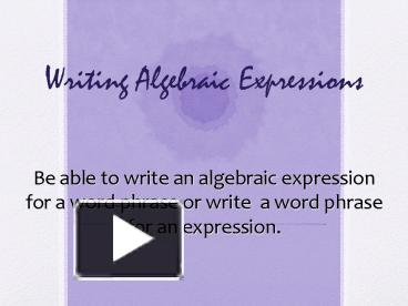 Writing Algebraic Expressions presentation | free to view