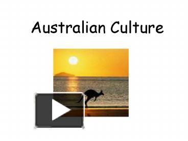 Australian Culture presentation | free to view