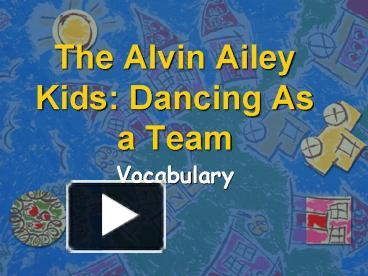 The Alvin Ailey Kids: Dancing As a Team presentation | free to view
