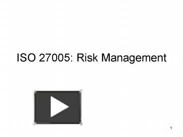 ISO 27005: Risk Management presentation | free to view