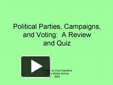 PPT – Political Parties, Campaigns, and Voting: A Review and Quiz ...
