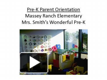 PPT – Pre-K Parent Orientation Massey Ranch Elementary Mrs. Smith ...