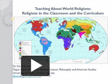 PPT – Teaching About World Religions: Religions in the Classroom and ...