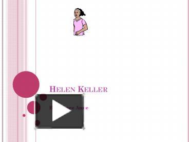 PPT – Helen Keller PowerPoint presentation | free to view - id: 4402fc ...
