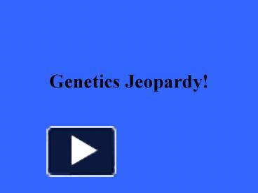 Genetics Jeopardy! presentation | free to download