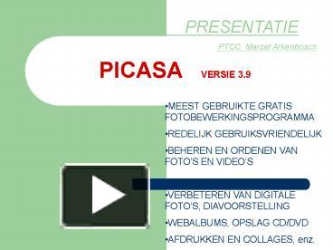 PPT – PICASA VERSIE 3.9 PowerPoint presentation | free to download - id: 443201-ZjdiN