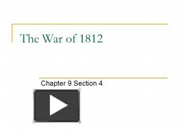 The War of 1812 presentation | free to view